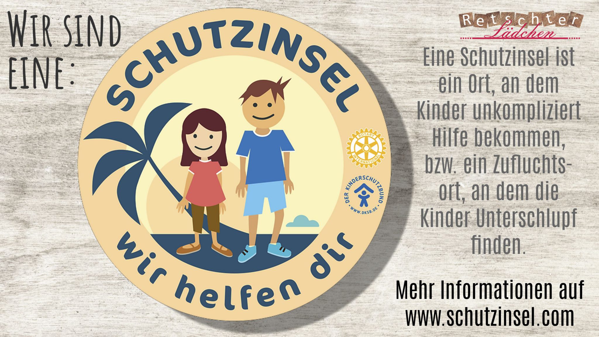 Das Retschter Lädchen ist ab sofort eine Schutzinsel für Kinder - Retschter Lädchen